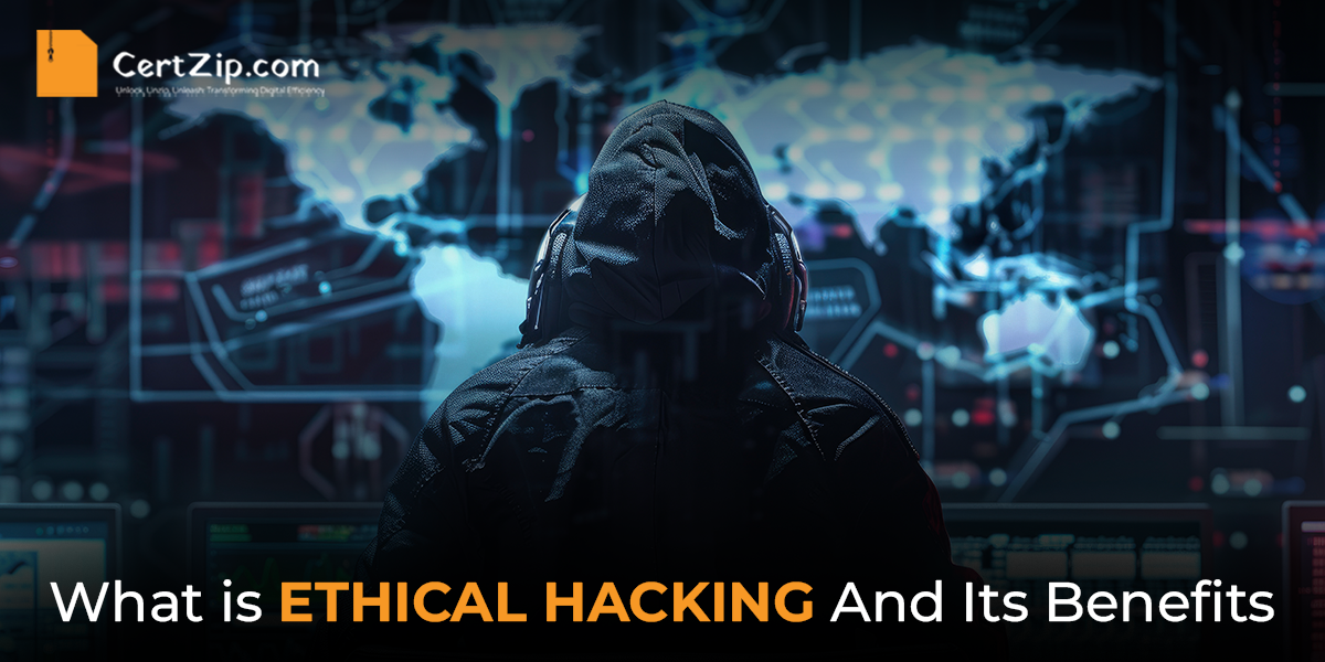 What Is Ethical Hacking And Its Benefits