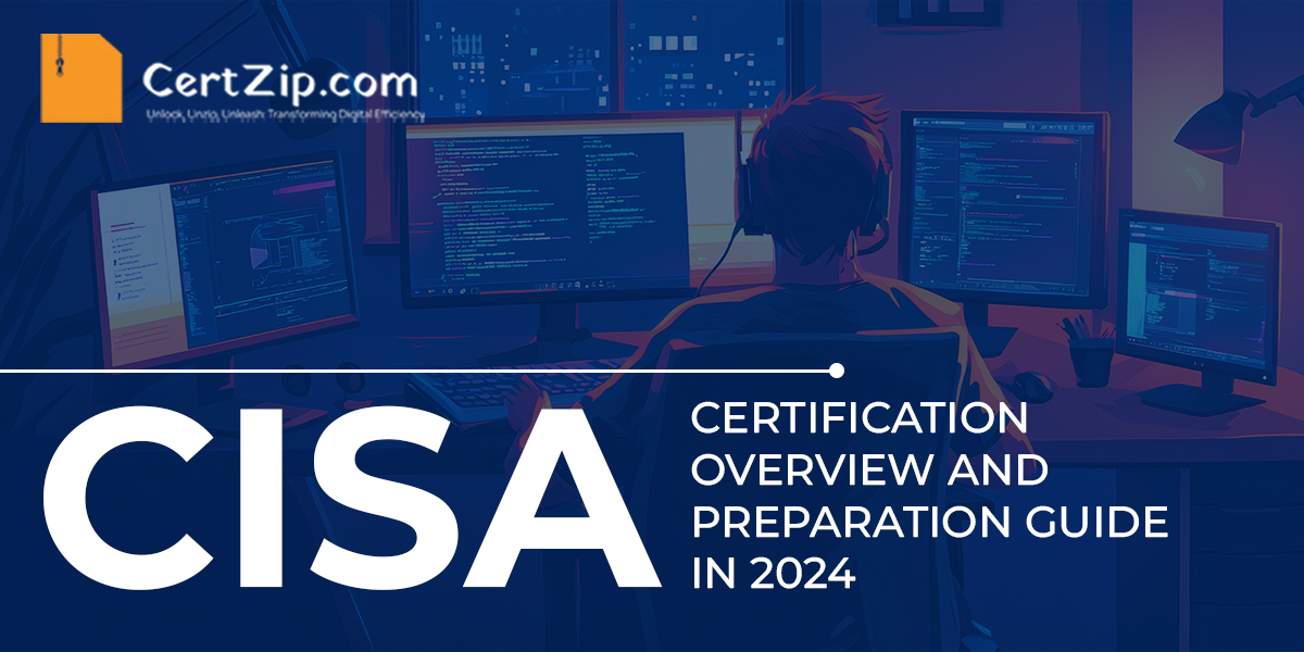 CISA Certification Online Course : Overview and Preparation 2024